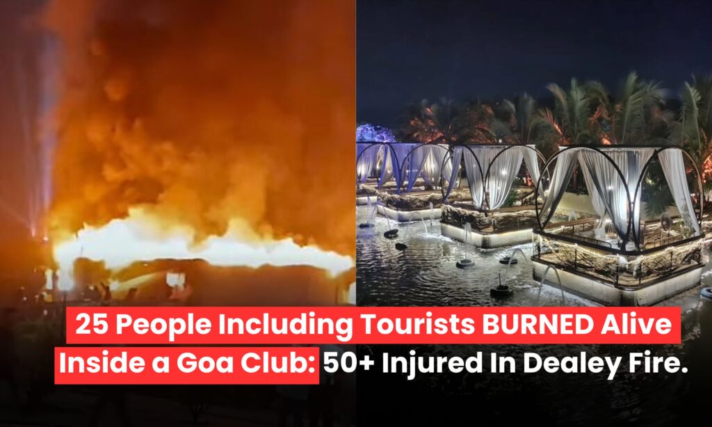 Goa Nightclub Fire: 25 Dead, Over 50 Injured After Massive Blaze at ...